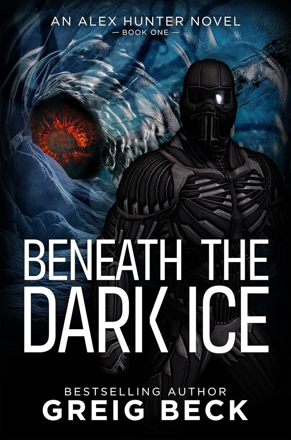 Beneath the Dark Ice: Alex Hunter 1 eBook : Beck, Greig: Amazon.com.au ...