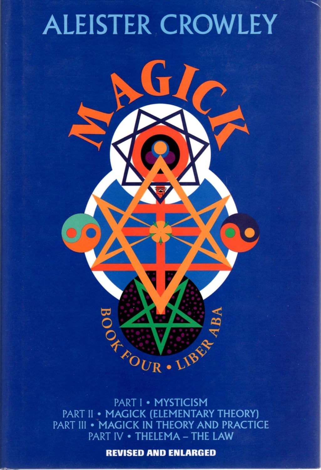 Magick: Liber Aba: Crowley, Aleister, Desti, Mary, Waddell, Leila, Beta ...