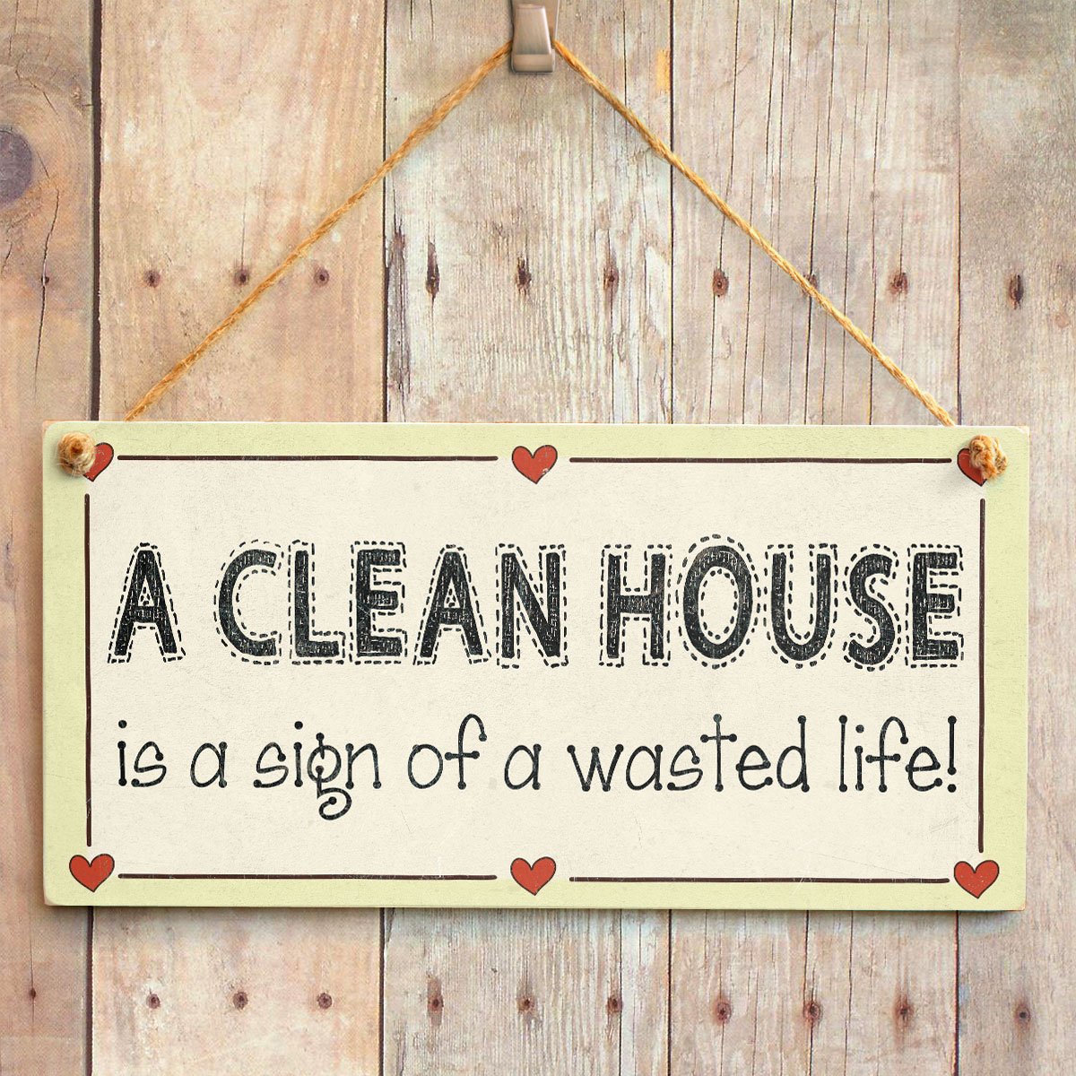 Clean House Sign
