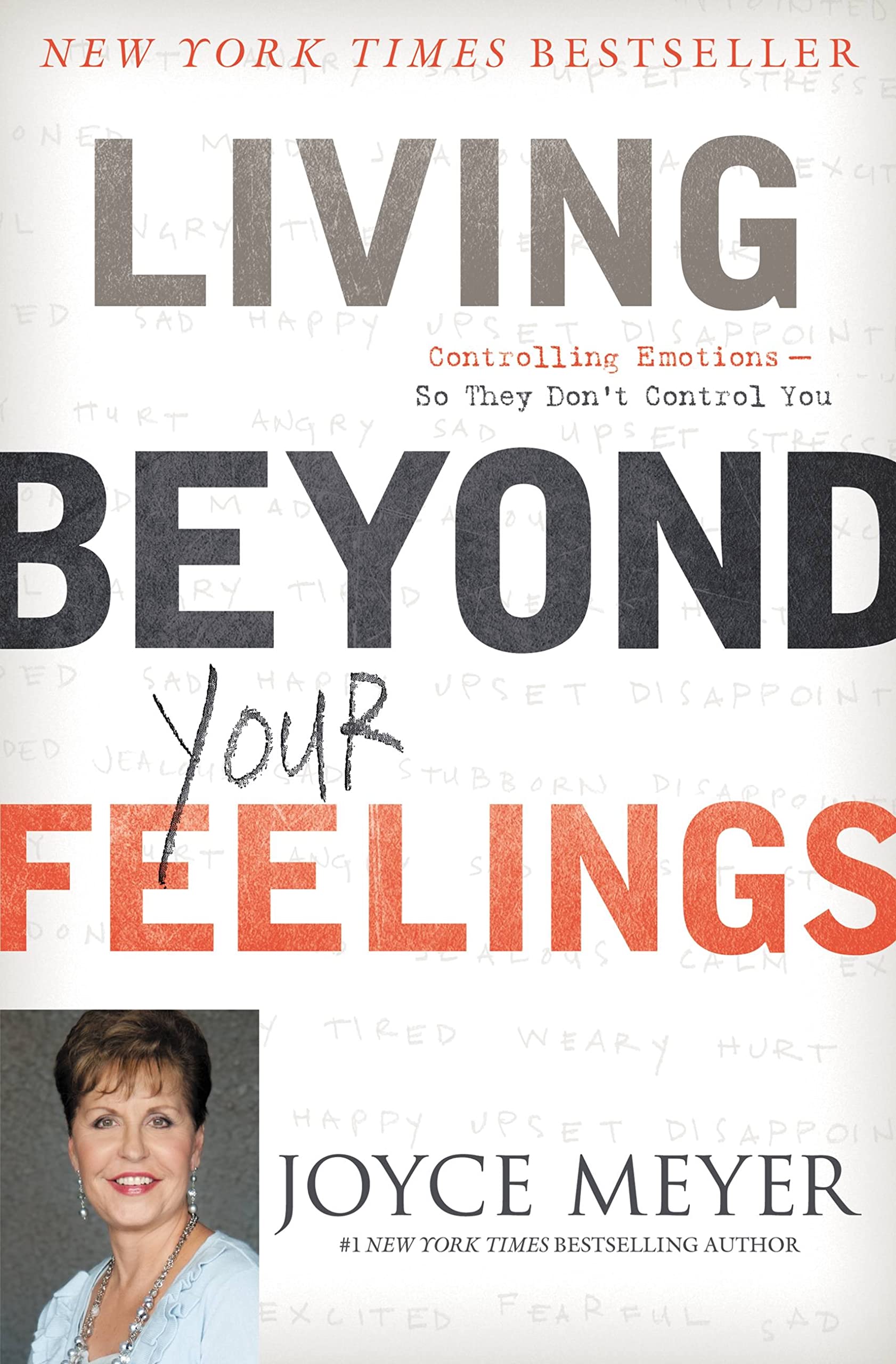 Living Beyond Your Feelings: Controlling Emotions So They Don't Control ...