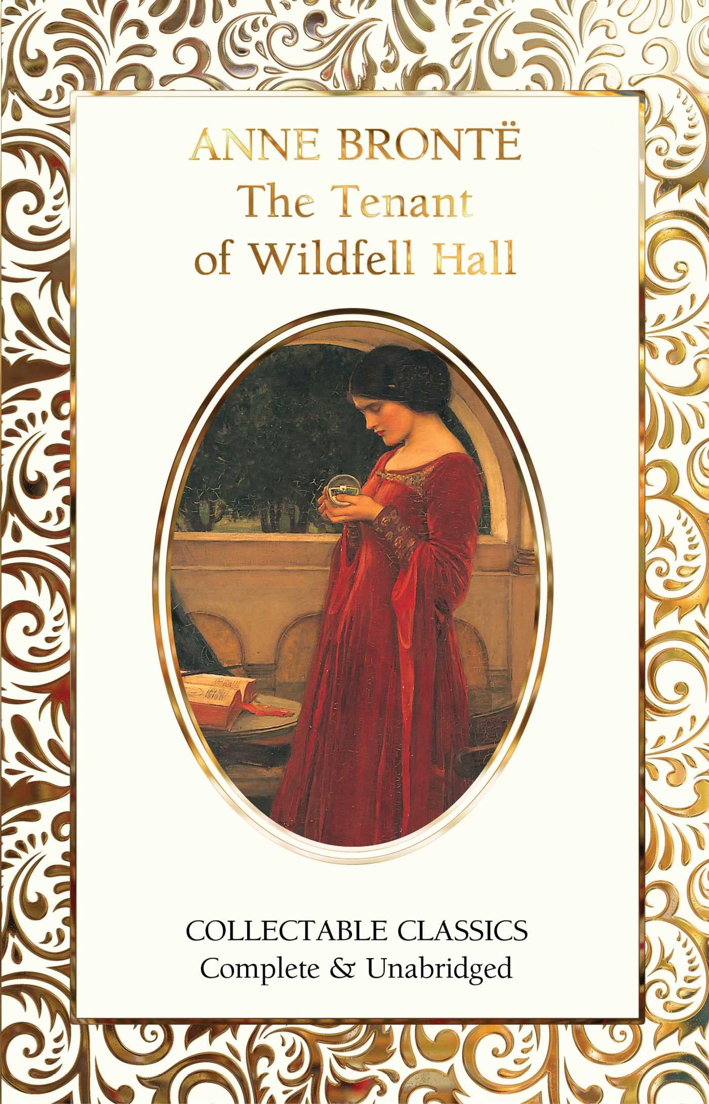 The Tenant of Wildfell Hall (Flame Tree Collectable Classics): Brontë ...