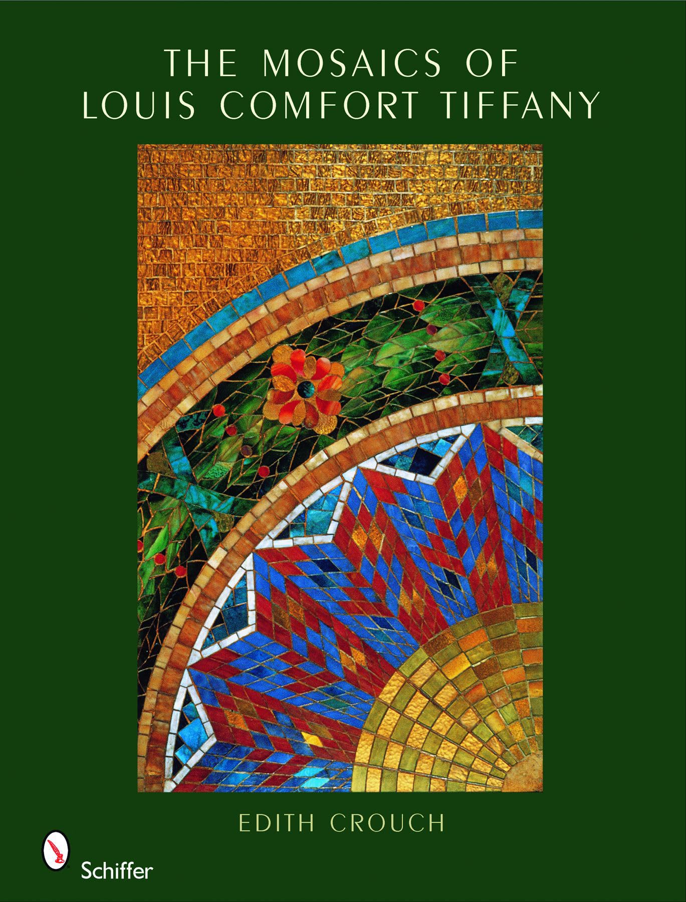 The Mosaics of Louis Comfort Tiffany: Crouch, Edith: 9780764331411 ...