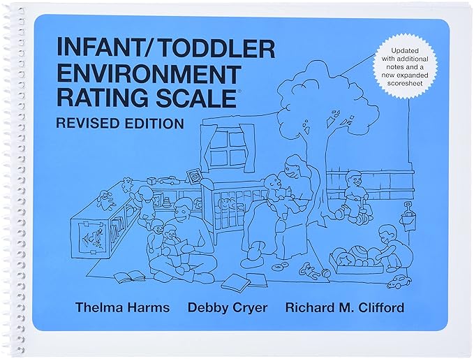 Infant/Toddler Environment Rating Scale (ITERS-R): Revised Edition ...