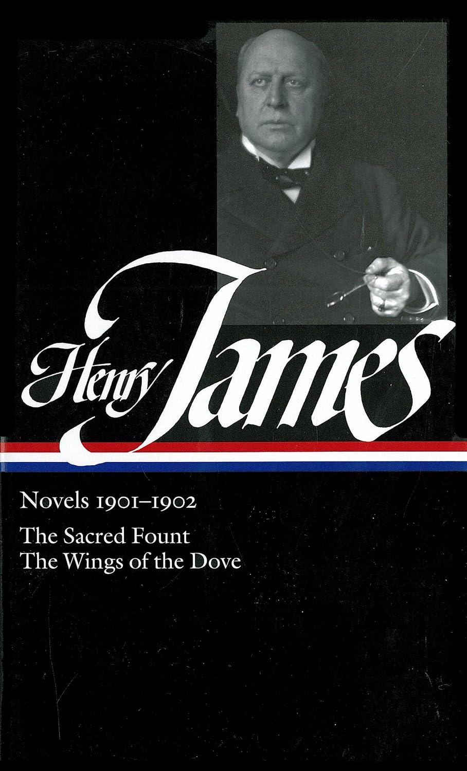 Henry James: Novels 1901-1902: The Sacred Fount / The Wings of the Dove ...