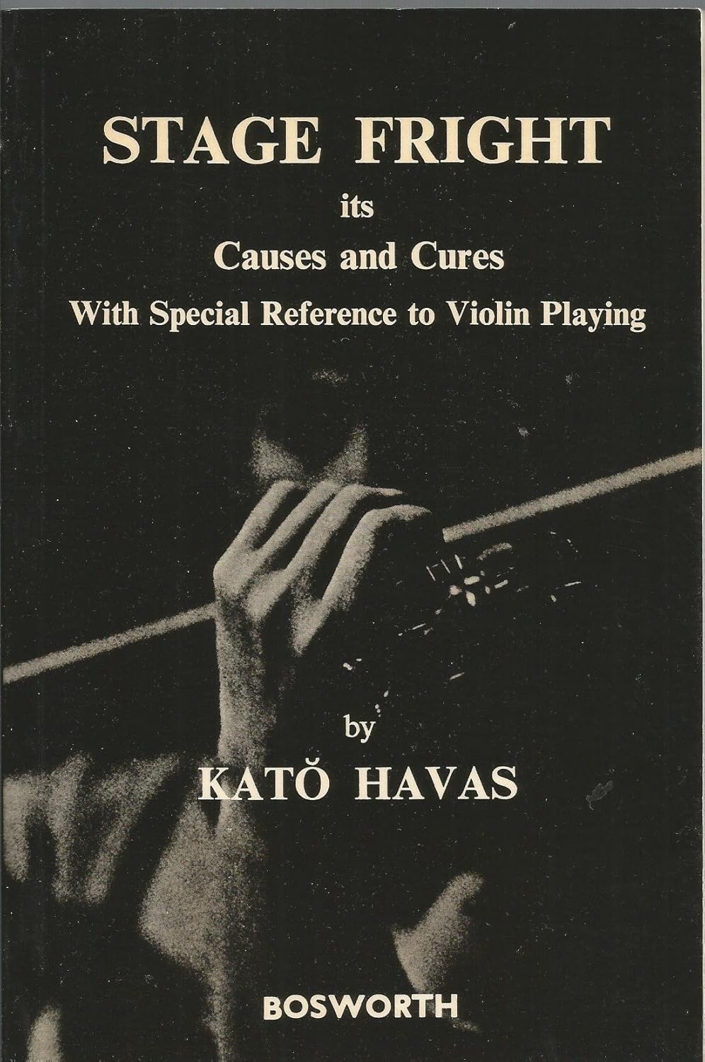 Stage fright; its causes and cures,: With special reference to violin ...