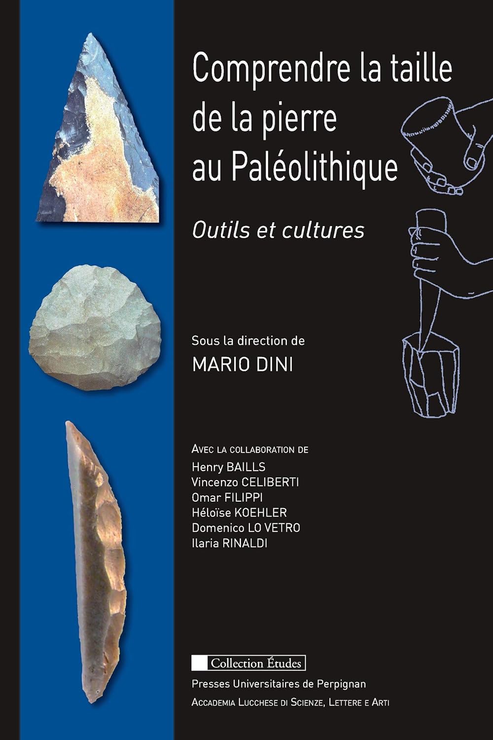 Comprendre la taille de la pierre au Paléolithique: Outils et cultures ...