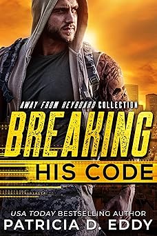 Breaking His Code: A Navy SEAL Romantic Suspense Standalone (Away From ...