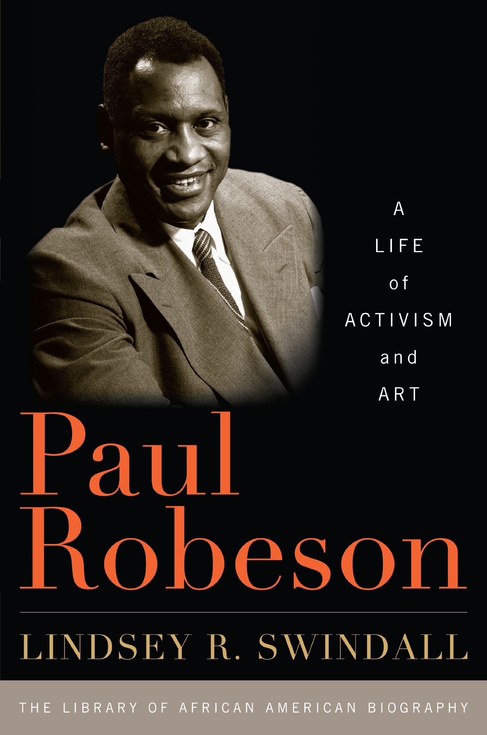 Paul Robeson: A Life of Activism and Art (Library of African American ...