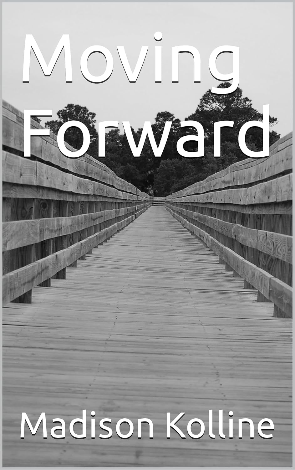 Amazon.com: Moving Forward eBook : Kolline, Madison : Kindle Store