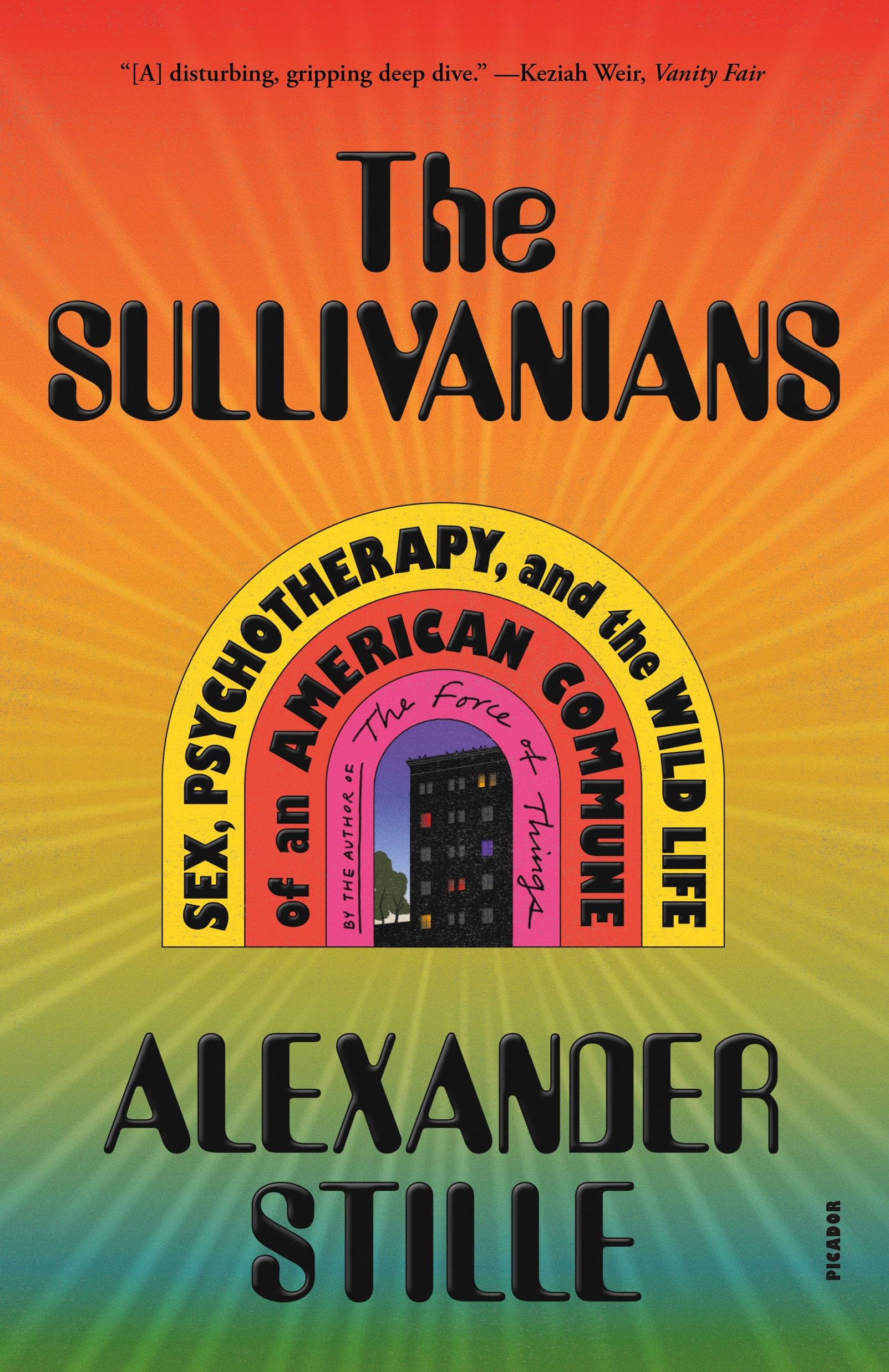 The Sullivanians: Sex, Psychotherapy, and the Wild Life of an American ...