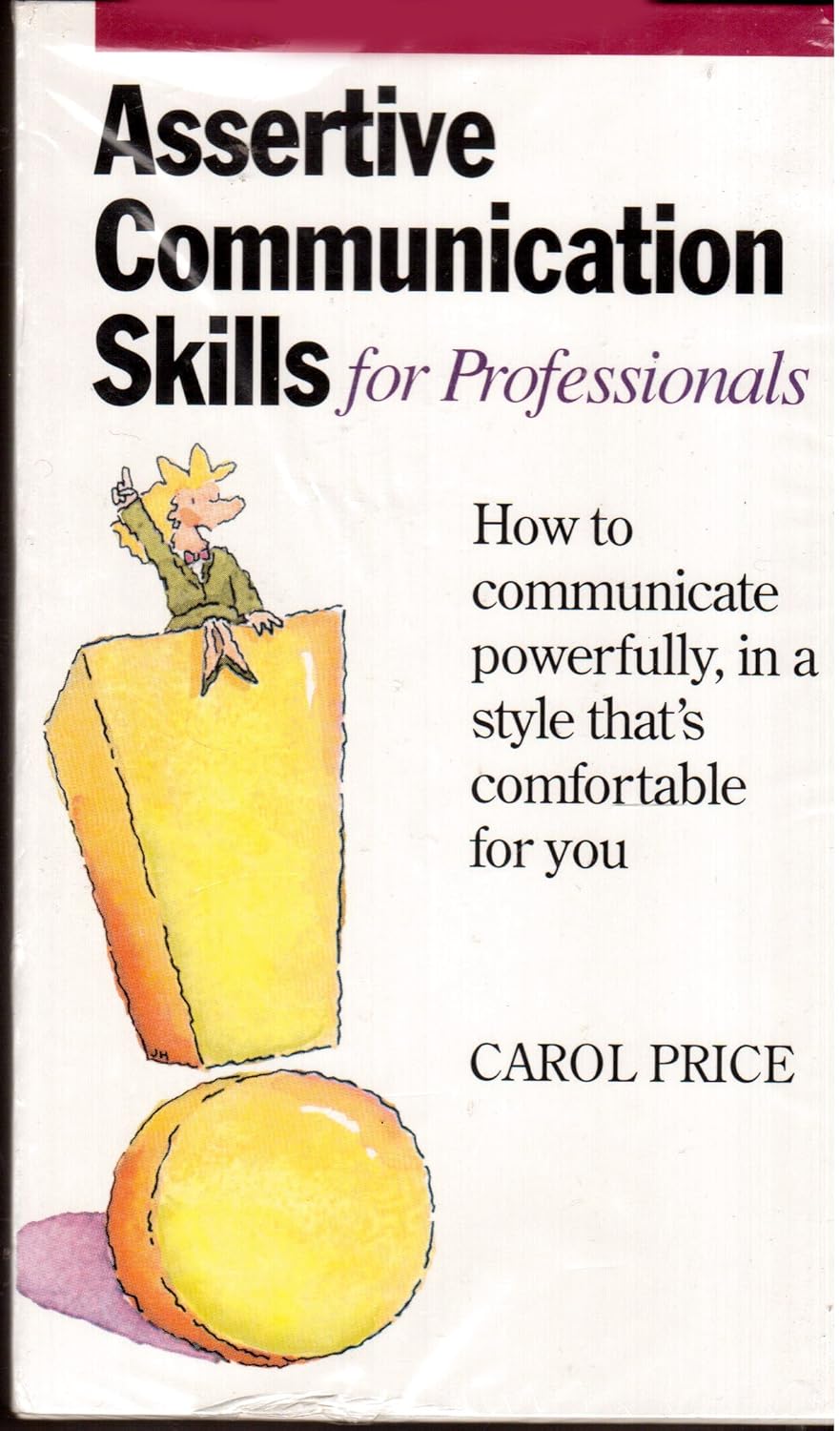Assertive Communication Skills for Professionals: How to communicate ...