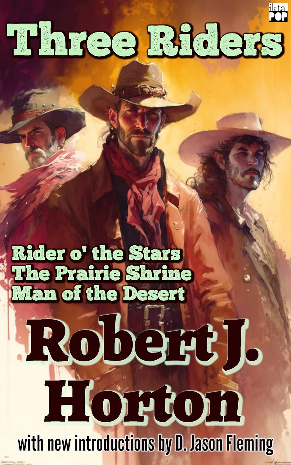 Three Riders (Annotated): a pulp western omnibus - Kindle edition by Horton, Robert J., Fleming ...