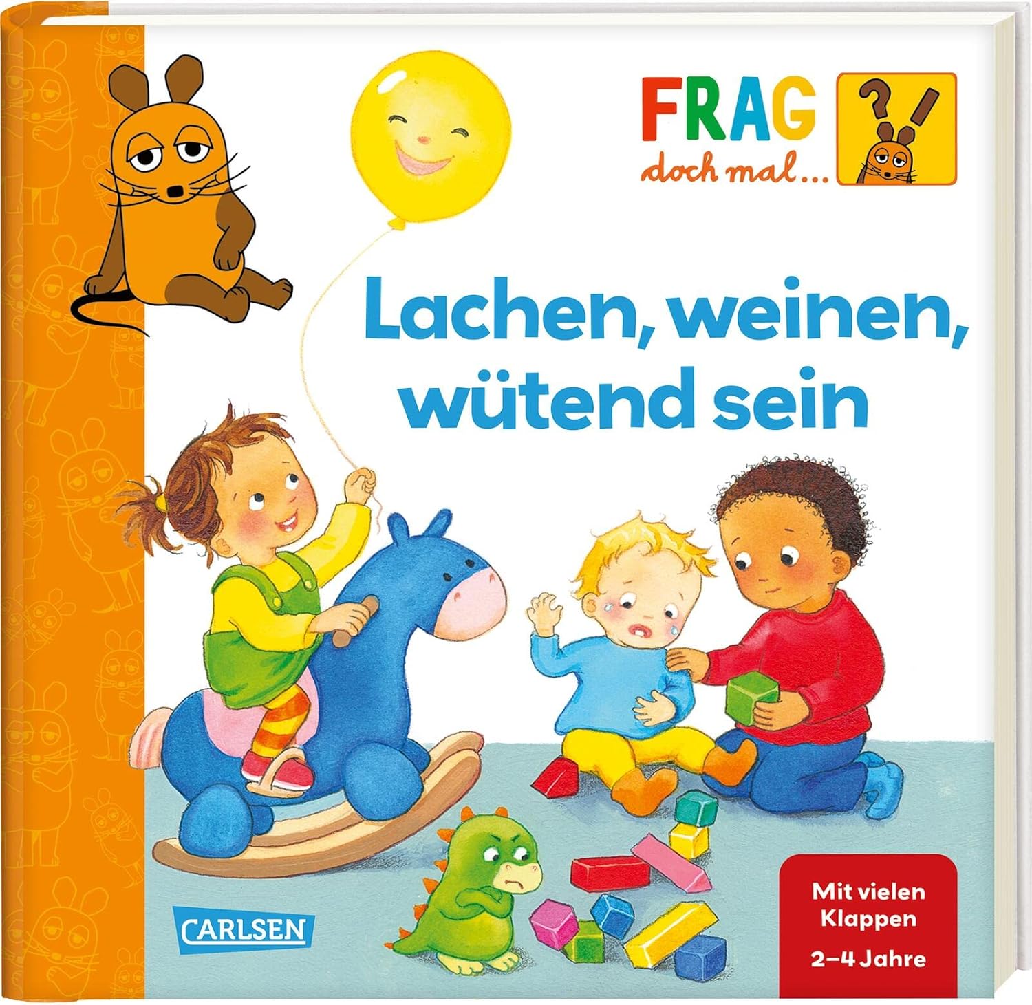 Frag doch mal ... die Maus: Lachen, weinen, wütend sein: Erstes ...
