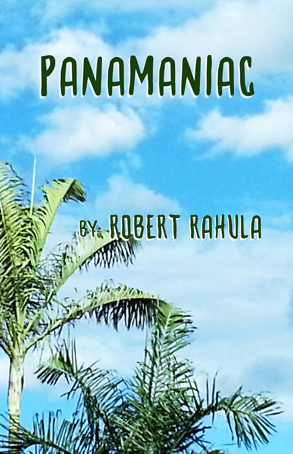 Panamaniac - Kindle edition by Rahula, Robert. Literature & Fiction ...