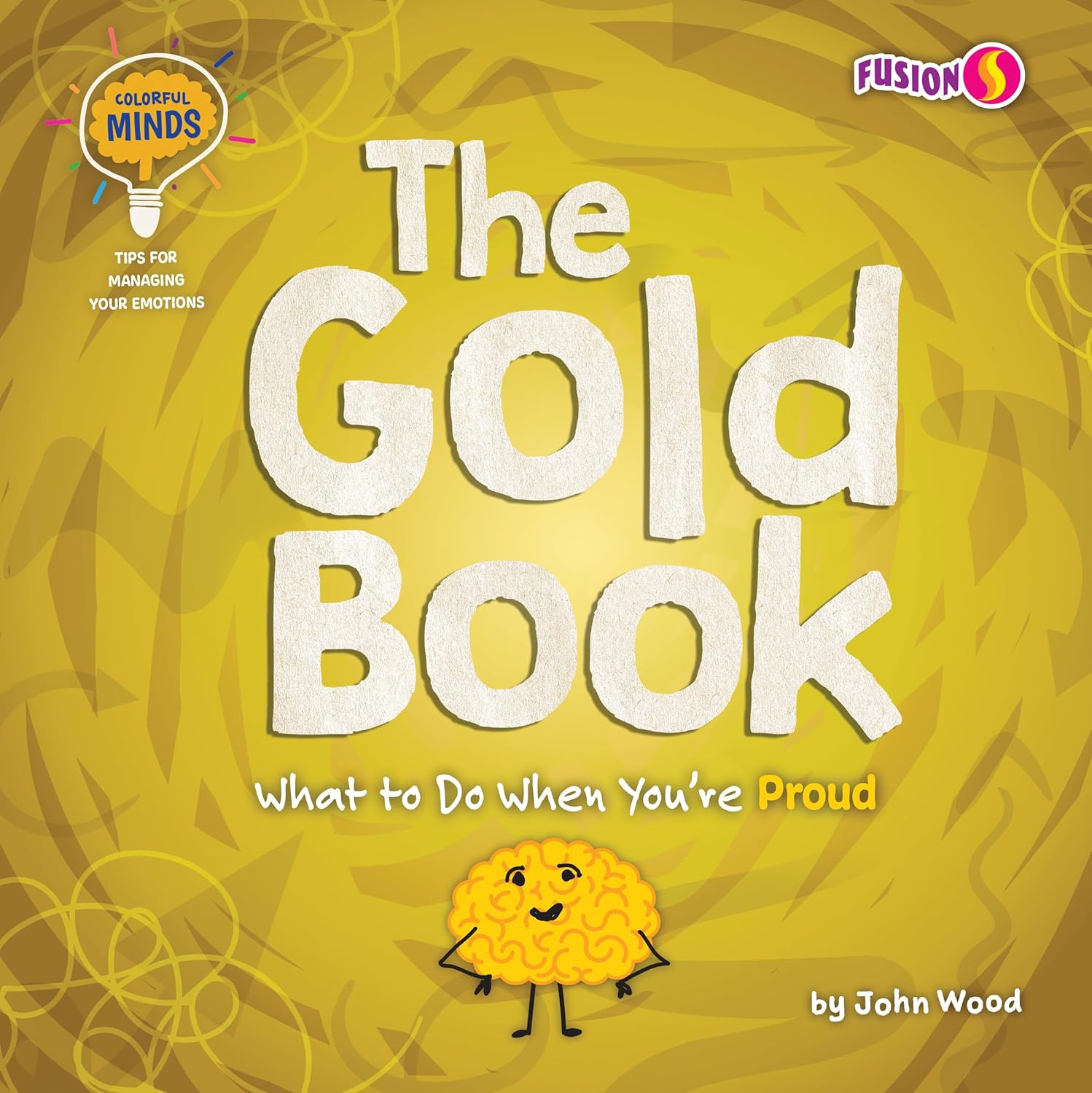 The Gold Book (Colorful Minds: Tips for Managing Your Emotions): John ...