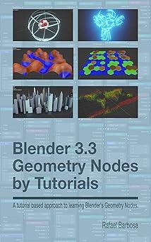 Amazon.com: Blender 3.3 Geometry Nodes By Tutorials: A tutorial based approach to learning ...