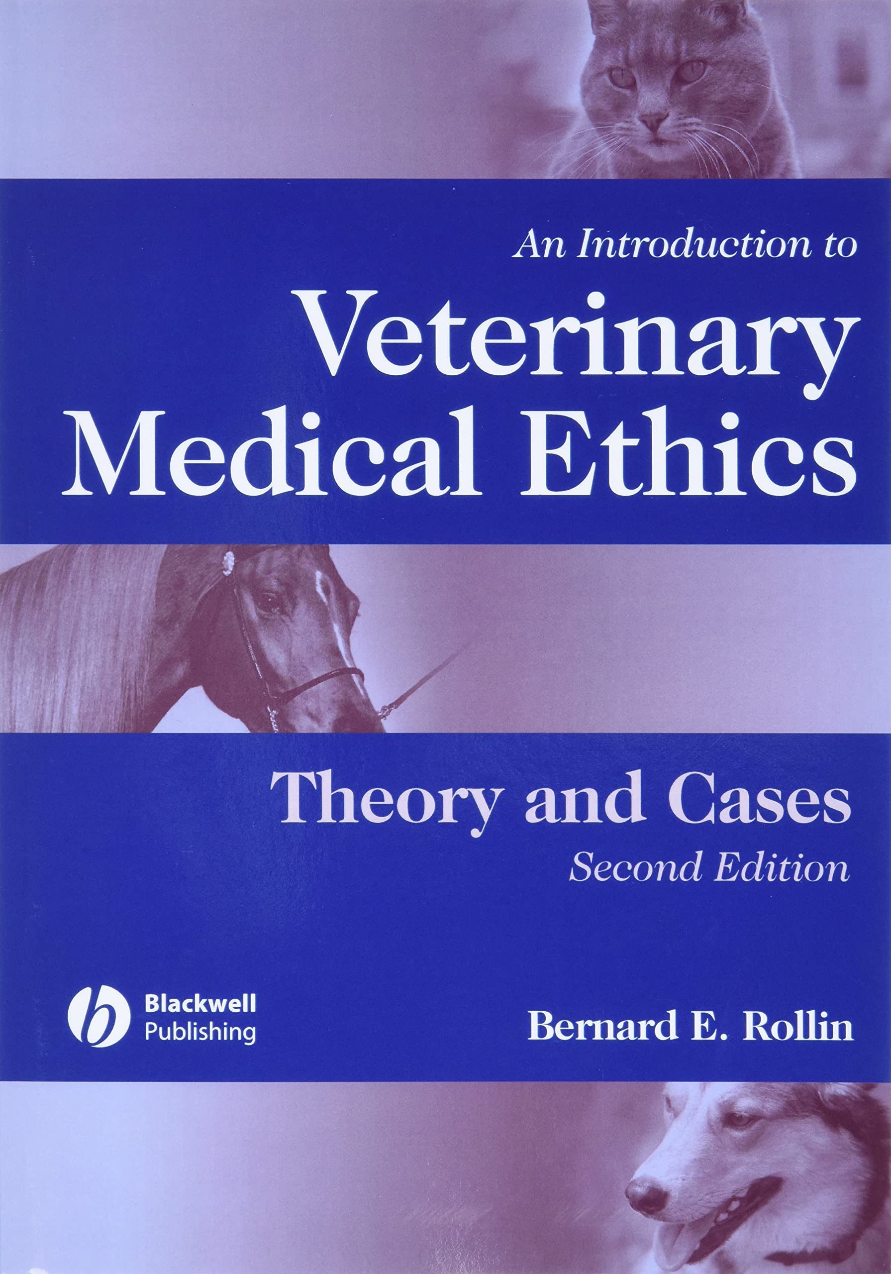 An Introduction to Veterinary Medical Ethics: Theory And Cases, Second ...