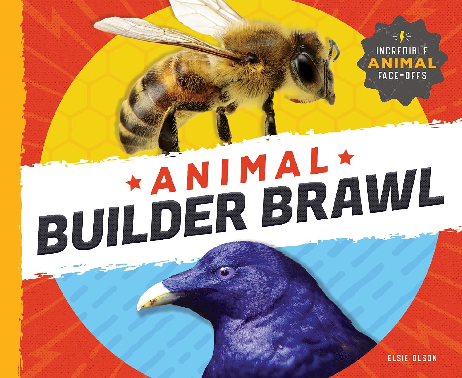 Animal Builder Brawl (Incredible Animal Face-offs): Olson, Elsie ...