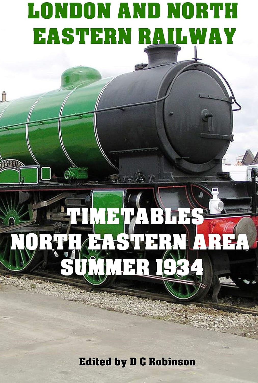 LONDON AND NORTH EASTERN RAILWAY TIMETABLES 1934: NORTH EASTERN AREA ...