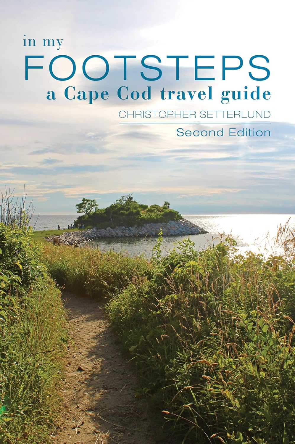 In My Footsteps: A Cape Cod Traveler's Guide, Second Edition ...