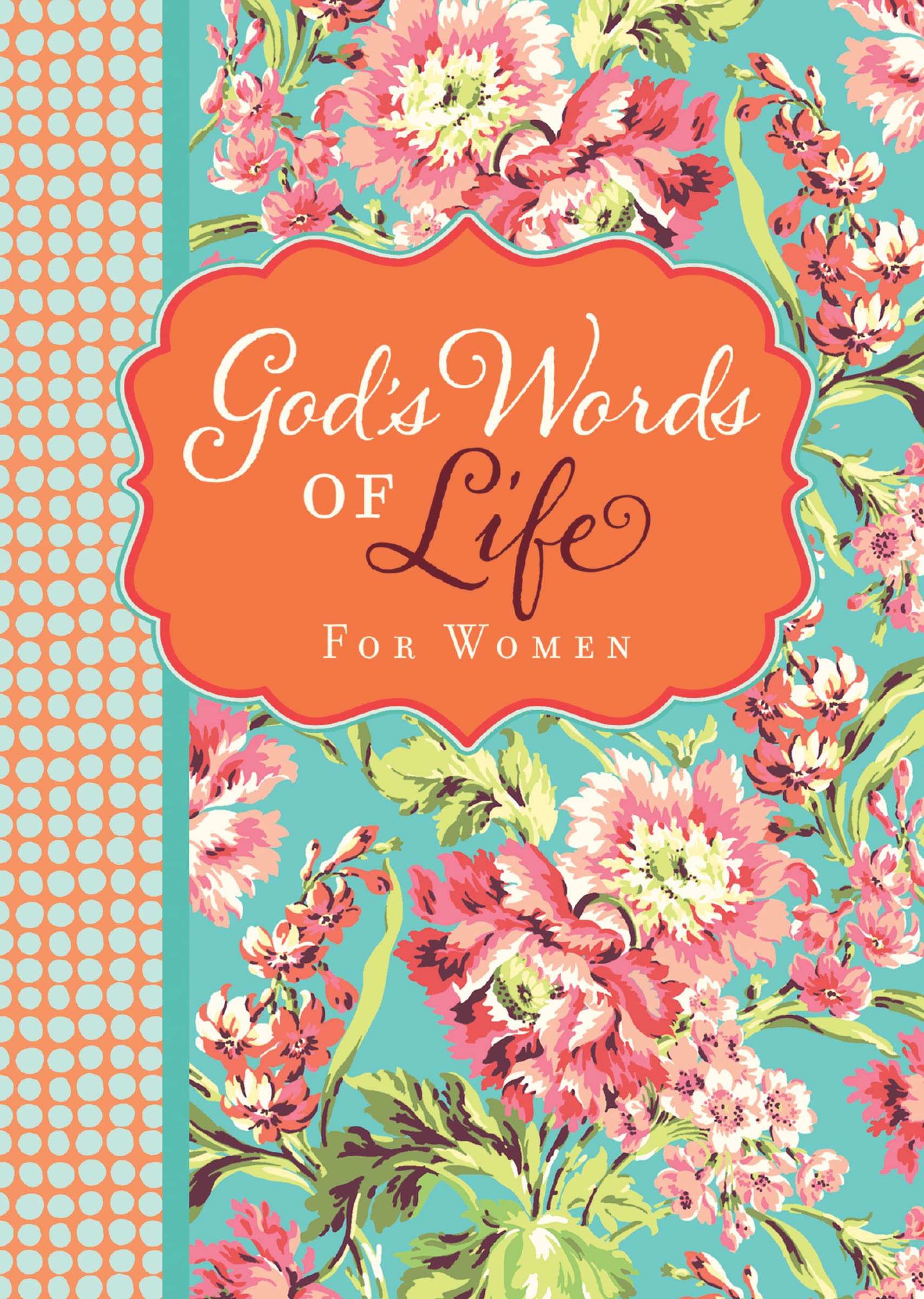 God's Words of Life for Women: Devotions and Bible Verses for Every ...
