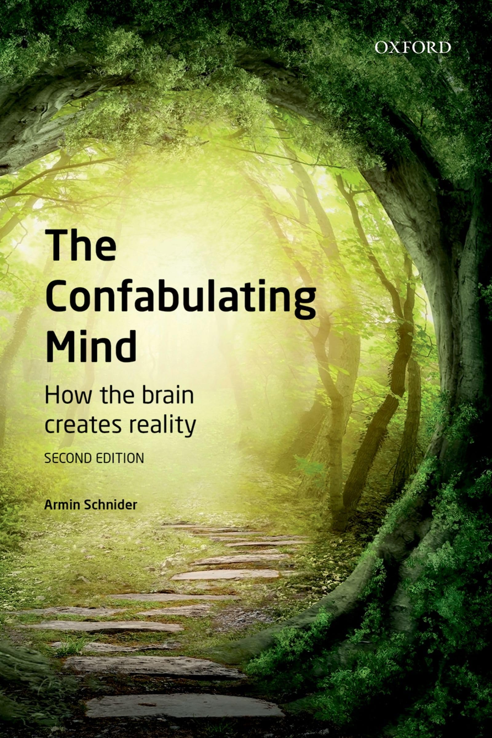 The confabulating mind 2e: How the Brain Creates Reality: 9780198789680 ...