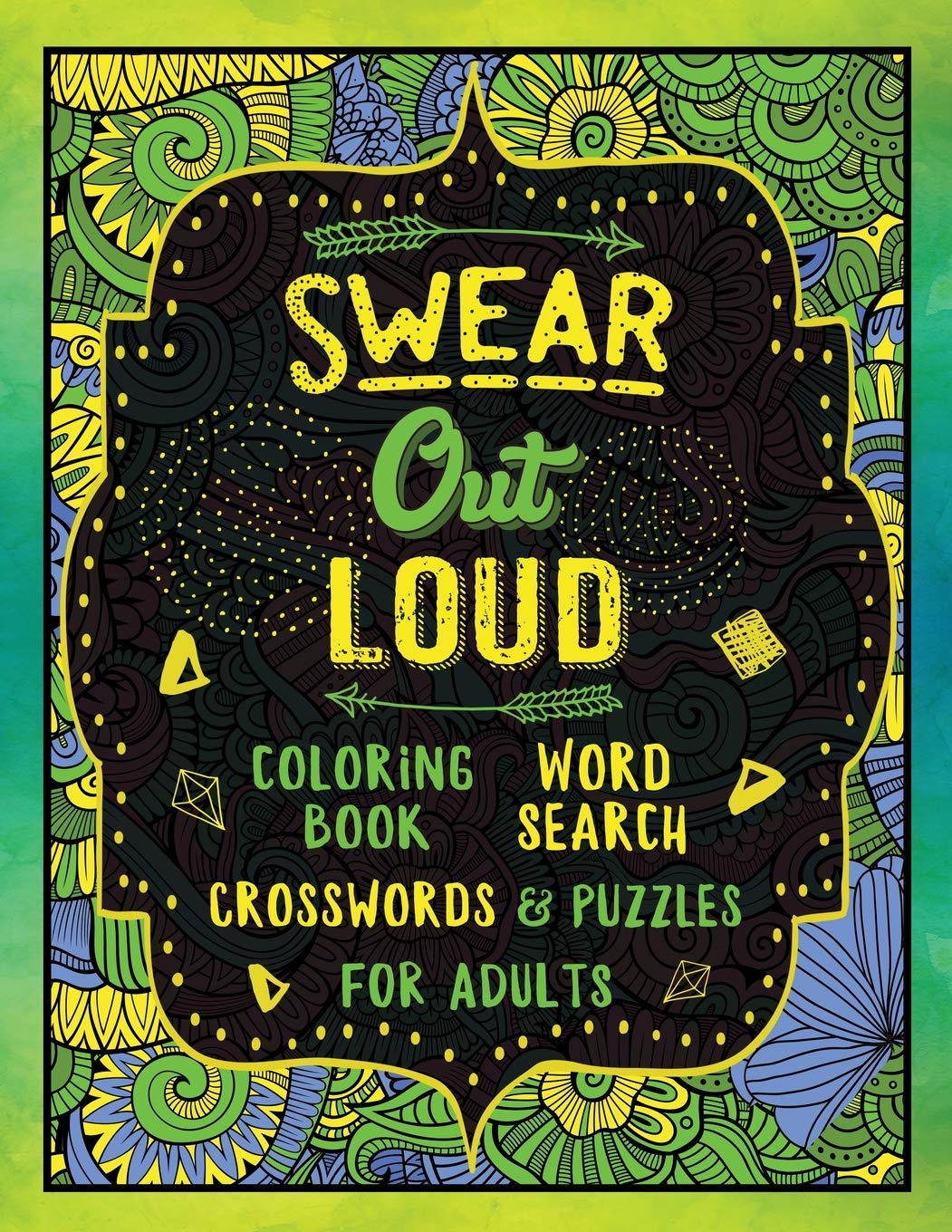 Swear Out Loud: Swearing Coloring Book with Word Searches Crosswords ...