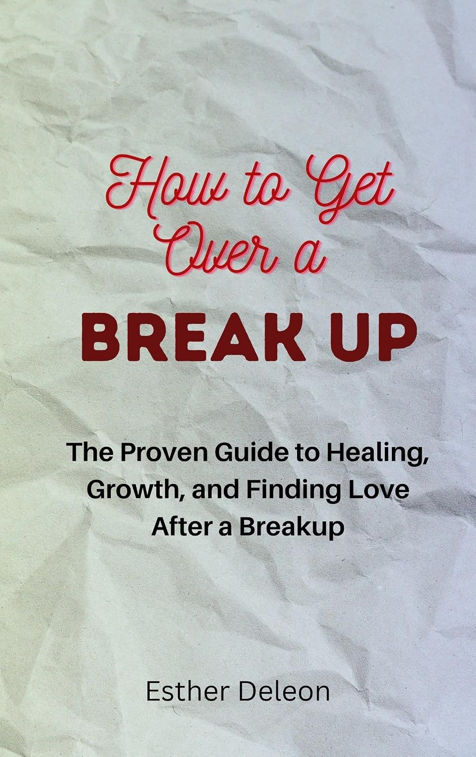 Amazon.com: How to Get Over a Breakup: The Proven Guide to Healing ...