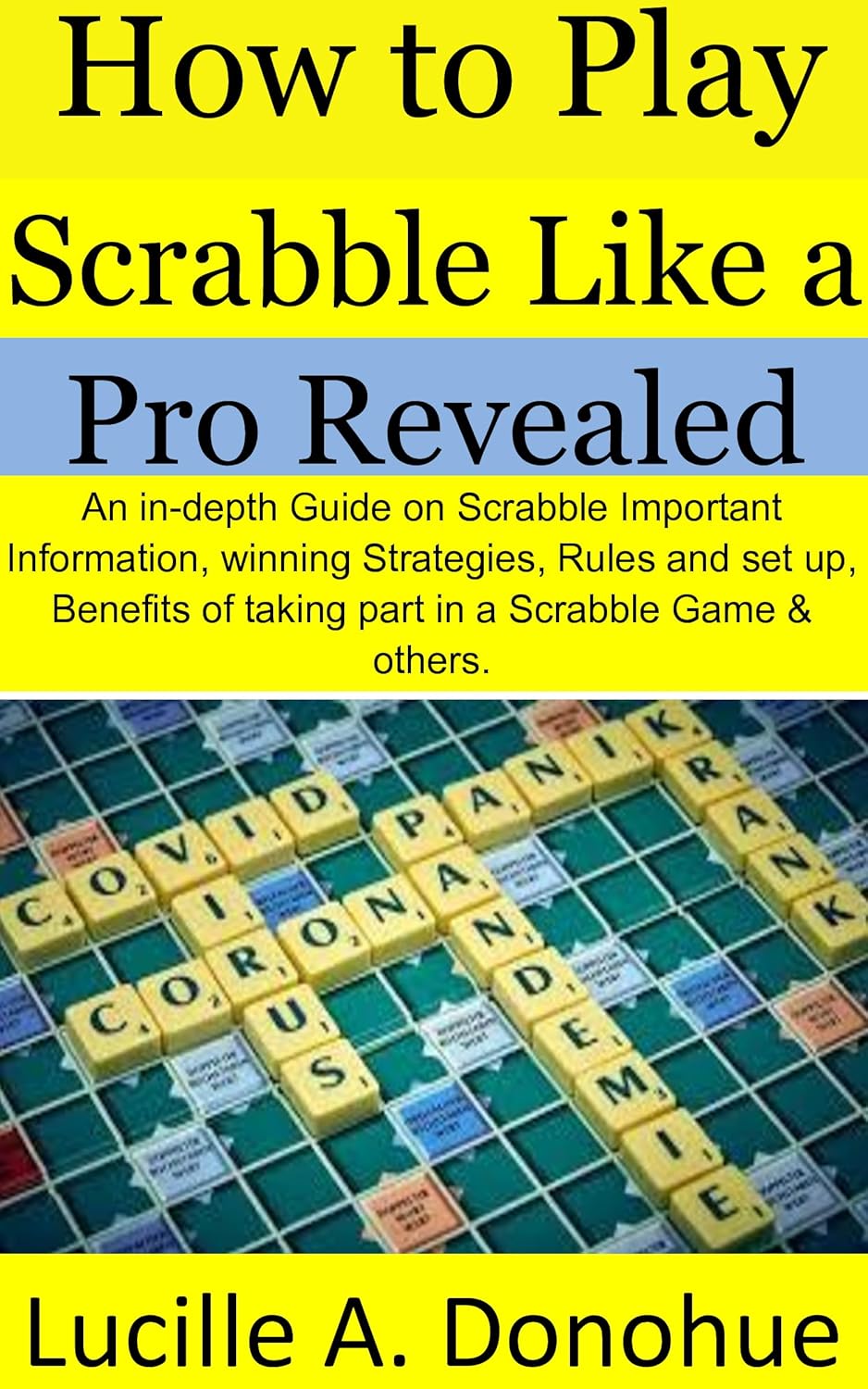 How to Play Scrabble Like a Pro Revealed: An in-depth Guide on Scrabble ...