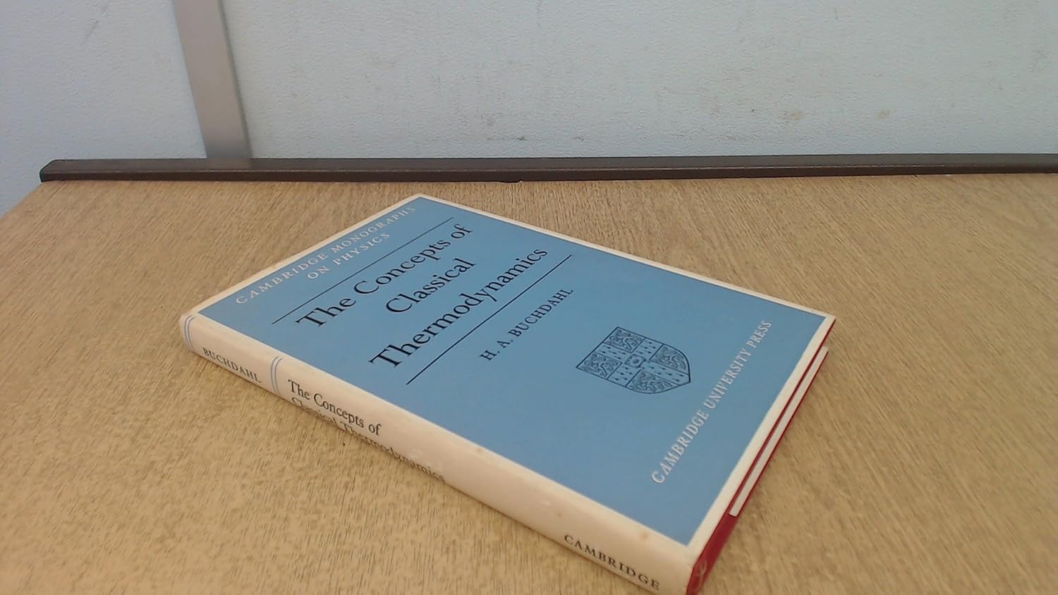 Buy The Concepts of Classical Thermodynamics (Cambridge Monographs on ...
