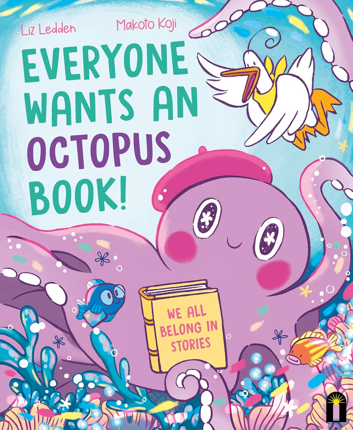Everyone Wants an Octopus Book!: We All Belong in Stories: Ledden, Liz ...