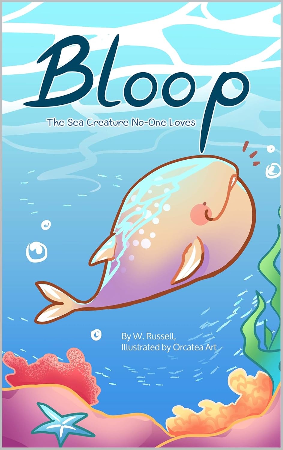 Bloop: The Sea Creature No-one Loves (W Russell Collection) eBook ...