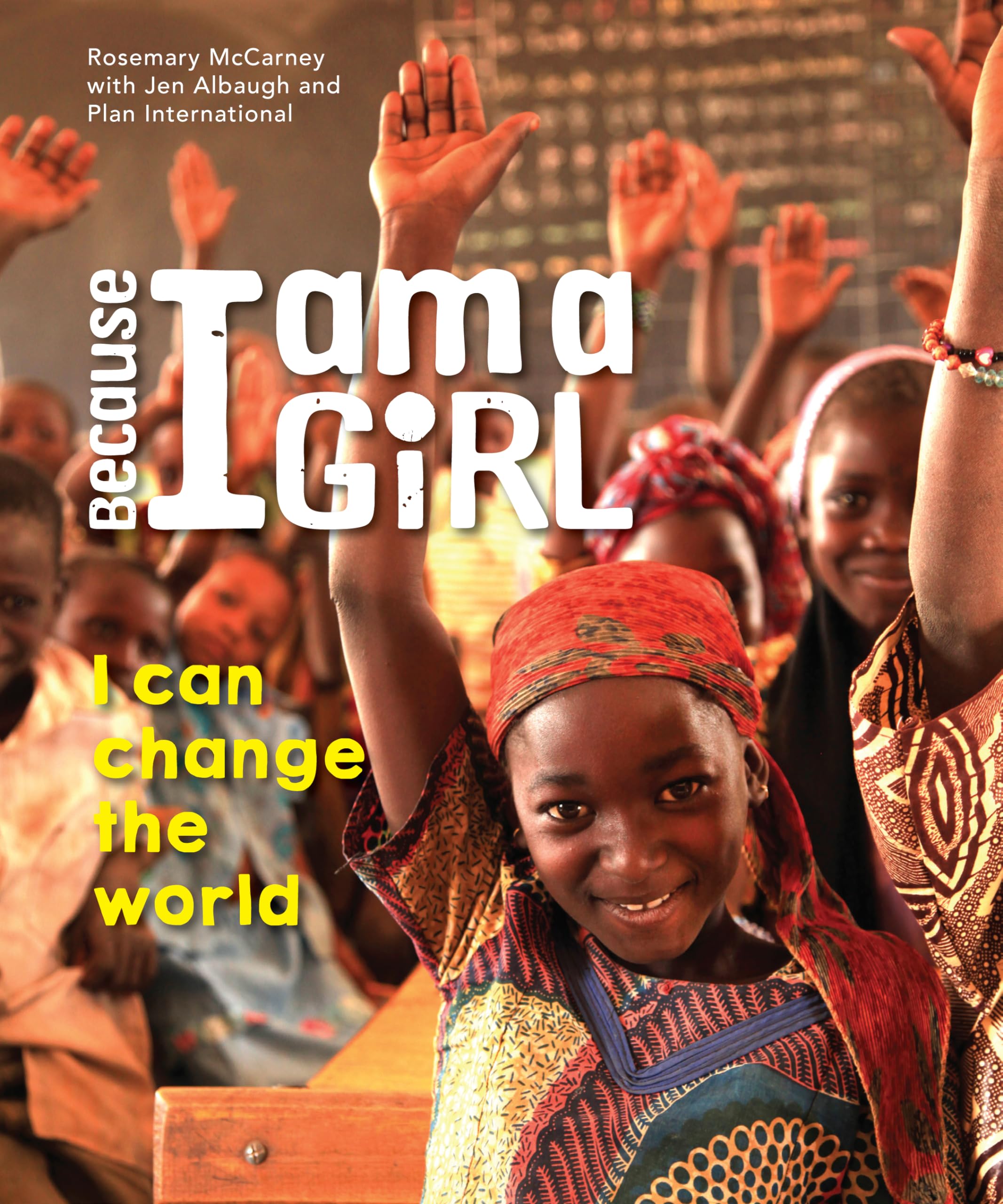 Because I am a Girl: I Can Change the World: McCarney, Rosemary ...
