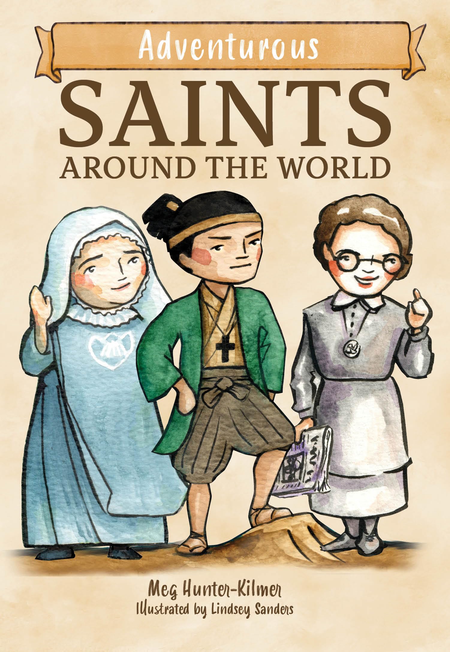 Adventurous Saints Around the World: Meg Hunter-Kilmer, Lindsey Sanders ...