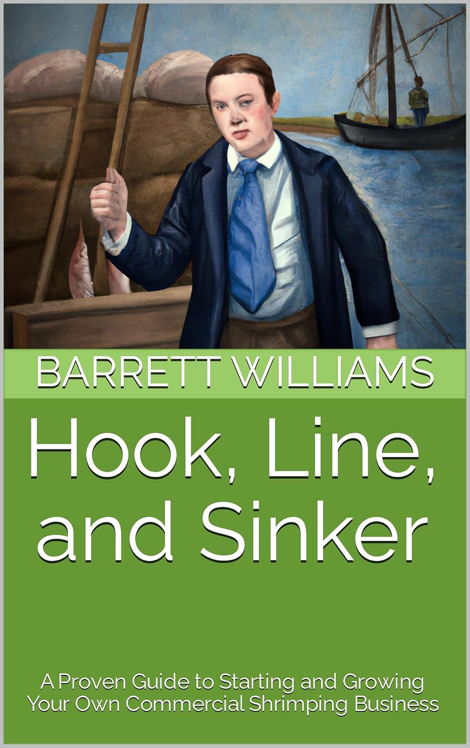 Amazon.com: Hook, Line, and Sinker: A Proven Guide to Starting and Growing Your Own Commercial ...