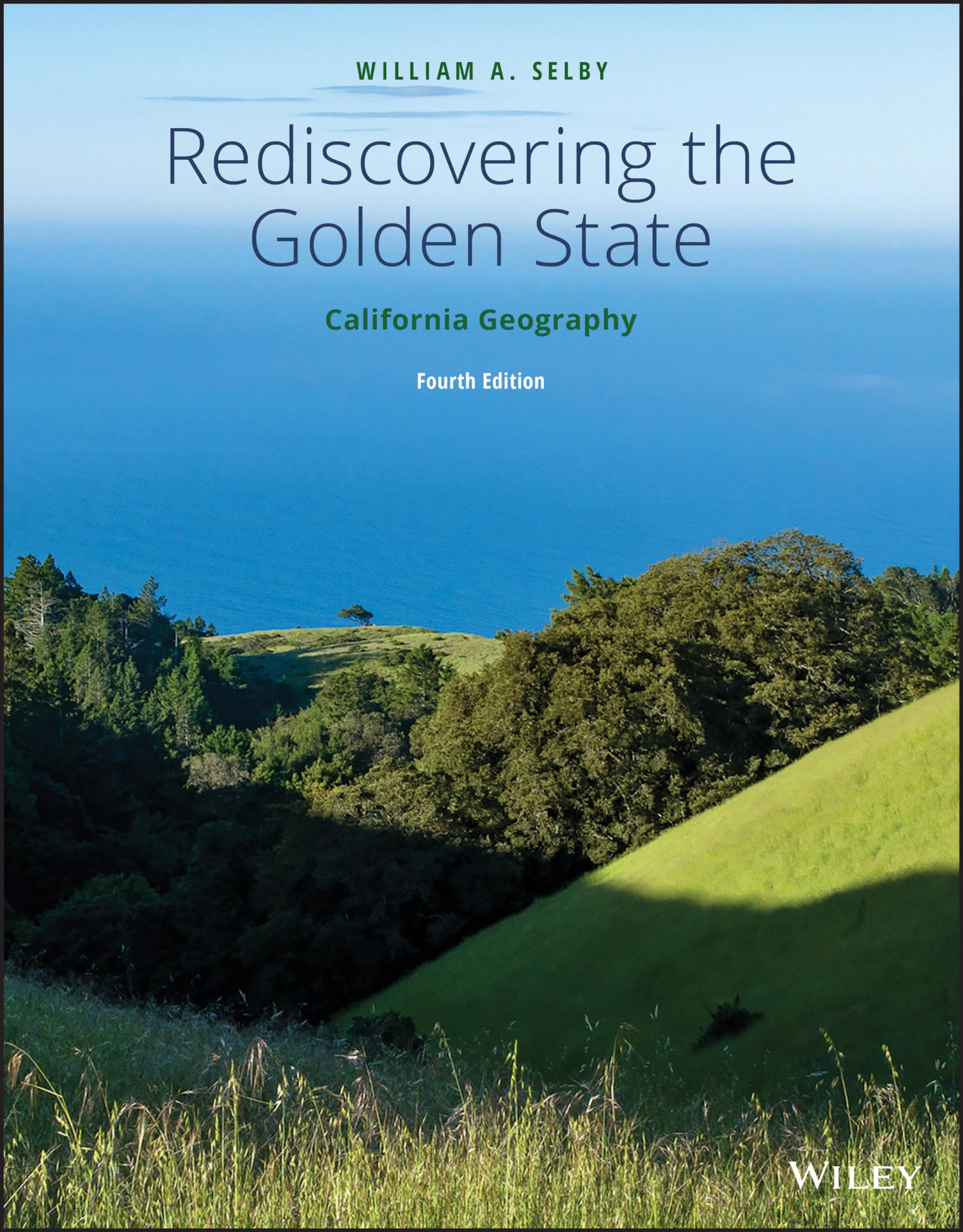 Rediscovering the Golden State: California Geography: Selby, William A ...