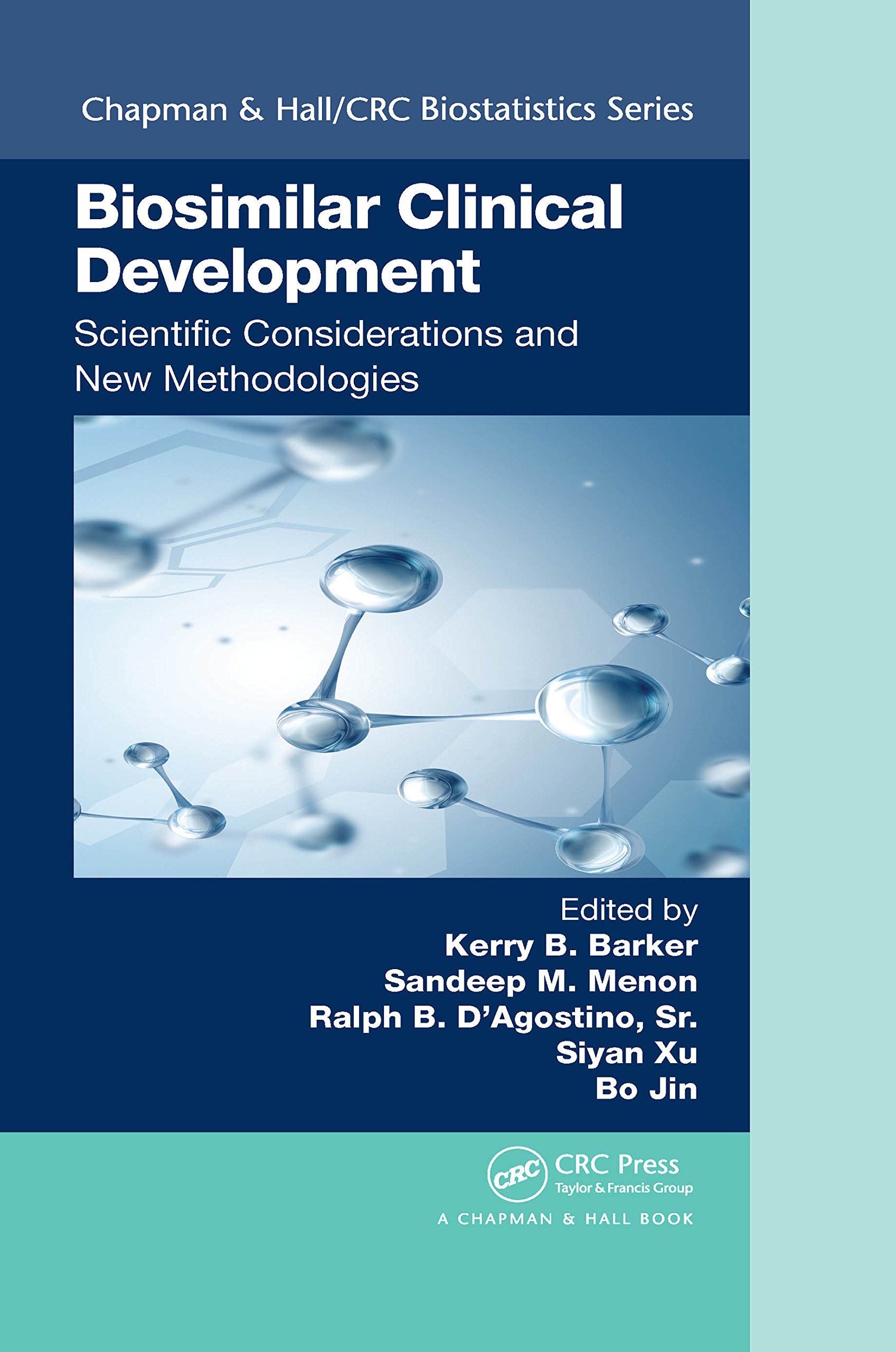 Buy Biosimilar Clinical Development Scientific Considerations And New Methodologies Chapman