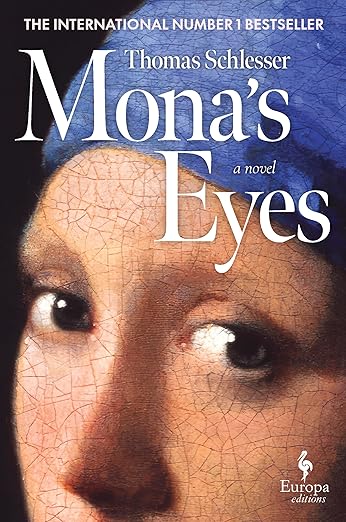 Mona's Eyes: Barnes & Noble Book of the Year 2025 : Schlesser, Thomas ...