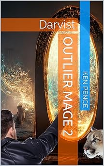 Amazon.com: Outlier Mage 2: Darvist (Outlier Mage:) eBook : Pence, Ken: Kindle Store