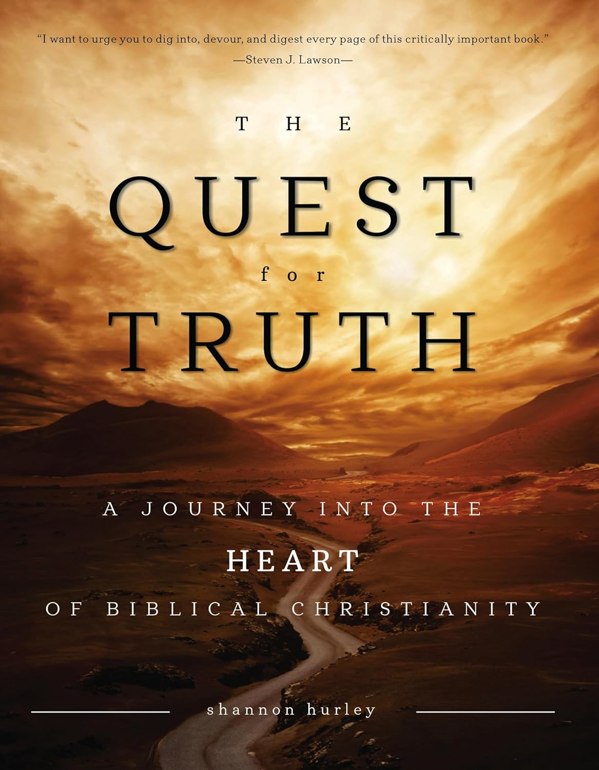 The Quest for Truth: A Journey Into the Heart of Biblical Christianity ...