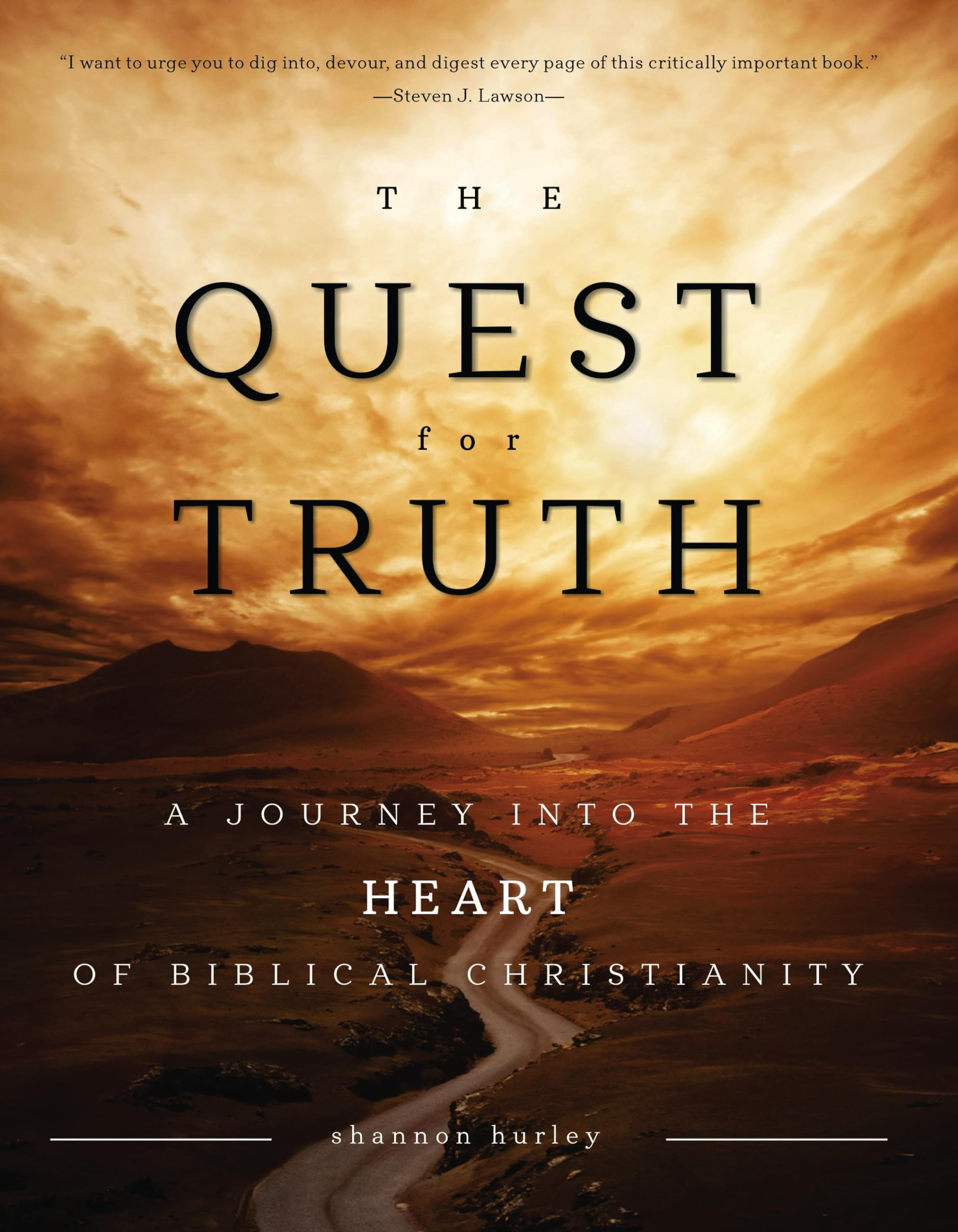 The Quest for Truth: A Journey Into the Heart of Biblical Christianity ...