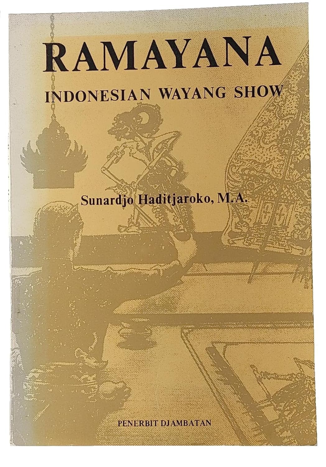 Ramayana: Indonesian Wayang Show: Sunardjo Haditjaroko, M.A ...