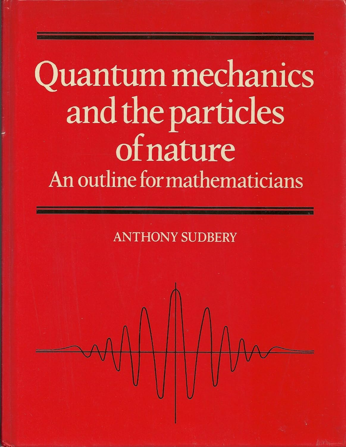 Quantum Mechanics and the Particles of Nature: An Outline for ...