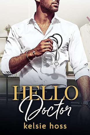 Hello Doctor - Kindle edition by Hoss, Kelsie. Contemporary Romance Kindle eBooks @ Amazon.com.