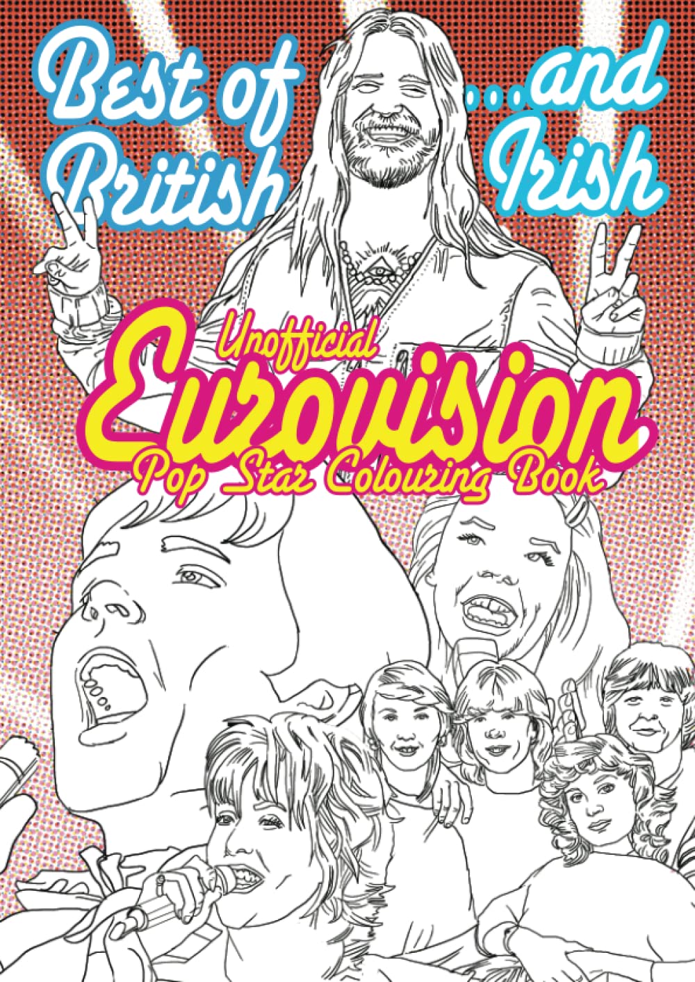 Unofficial Eurovision Colouring Book - Best Of British & Irish: A ...