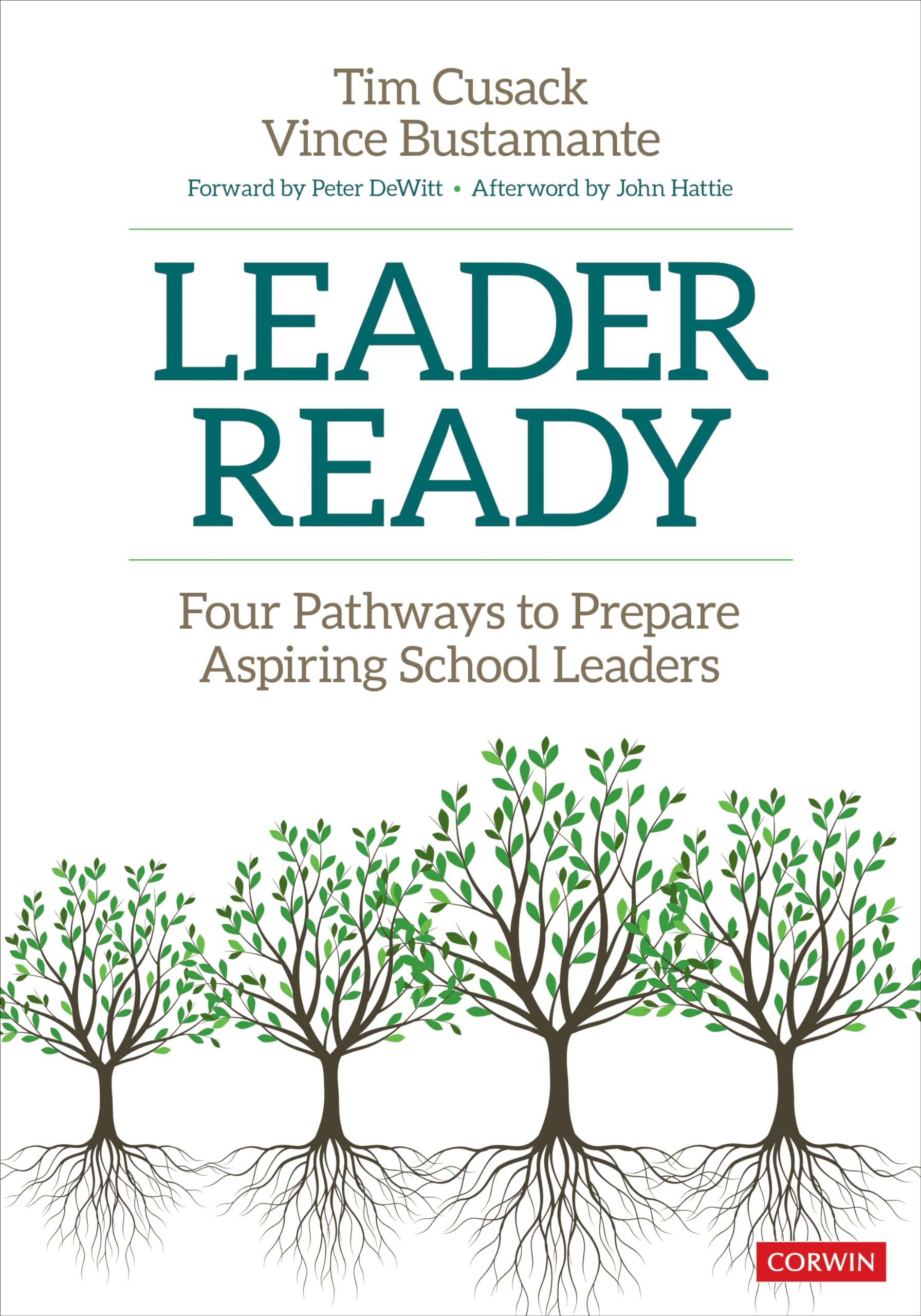 Leader Ready: Four Pathways to Prepare Aspiring School Leaders: Four ...