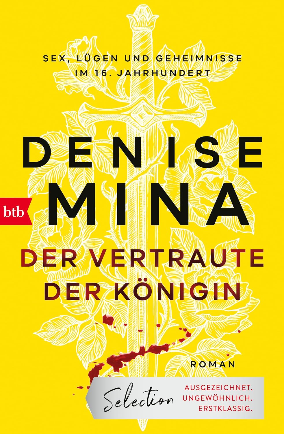 Der Vertraute der Königin: Roman - Sex, Lügen und Geheimnisse im 16 ...