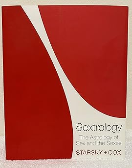 Sextrology: The Astrology of Sex and the Sexes: Stella Starsky, Quinn ...
