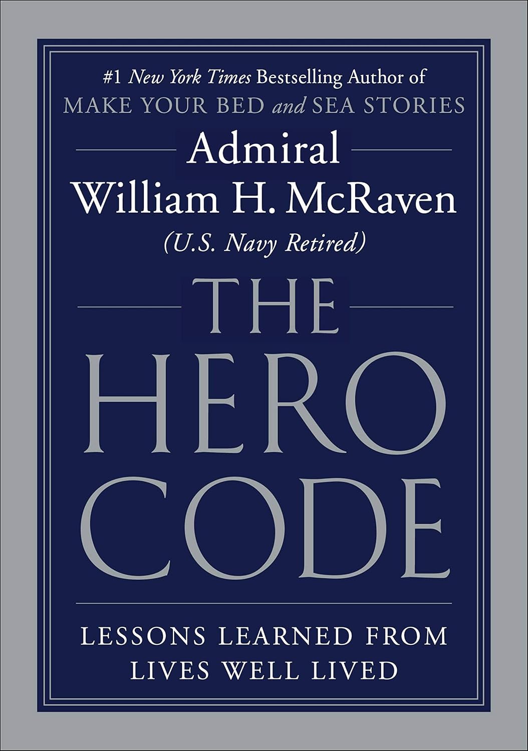 The Hero Code: Lessons... by McRaven, Admiral William H.
