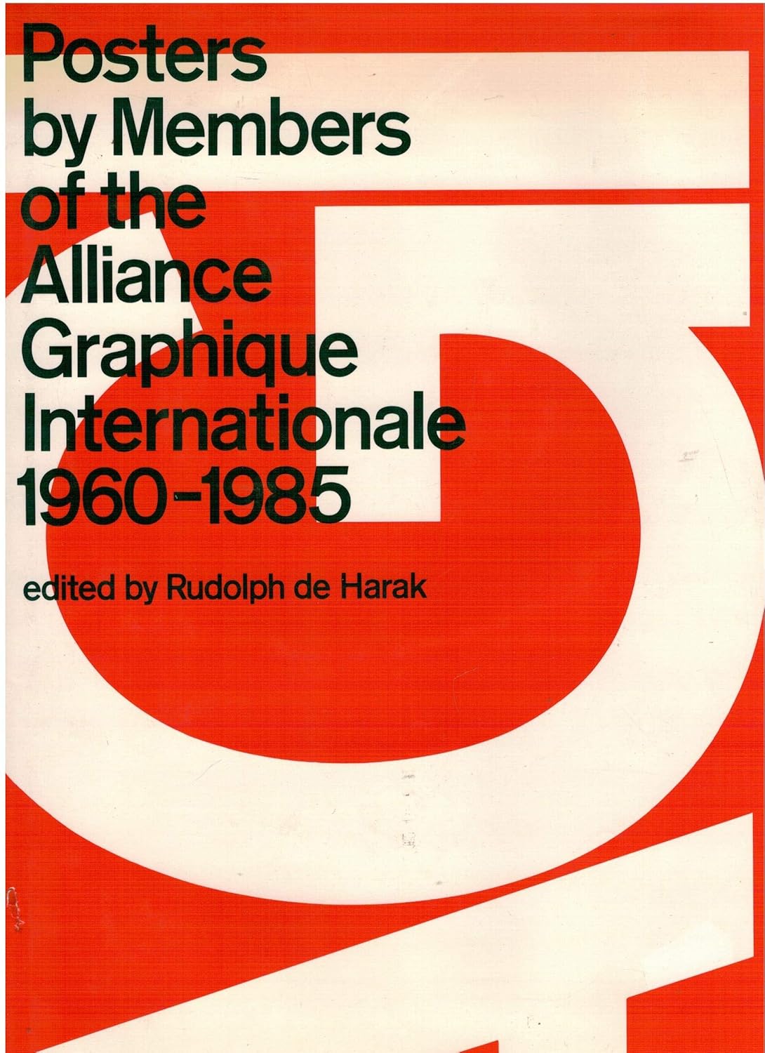 Posters by the Members of the Alliance Graphique Internationale 1960 ...